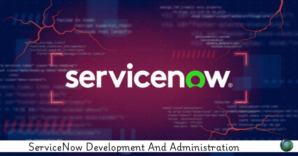 ServiceNow Development and Administration-Locus IT Academy