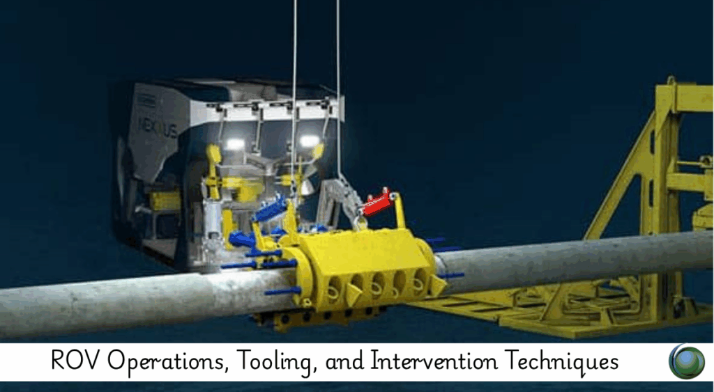 ROV Operations, Tooling, and Intervention Techniques (Subsea) - Locus ...