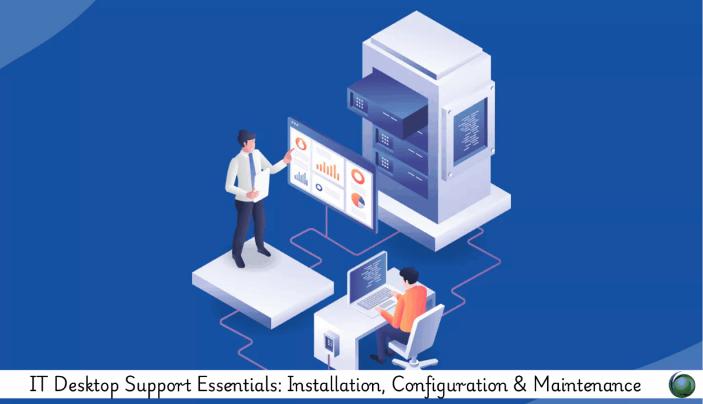 IT Desktop Support Essentials: Installation, Configuration ...