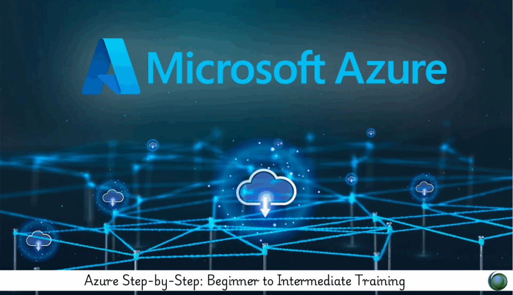 Azure Step-by-Step: Beginner to Intermediate Training - Locus IT ...