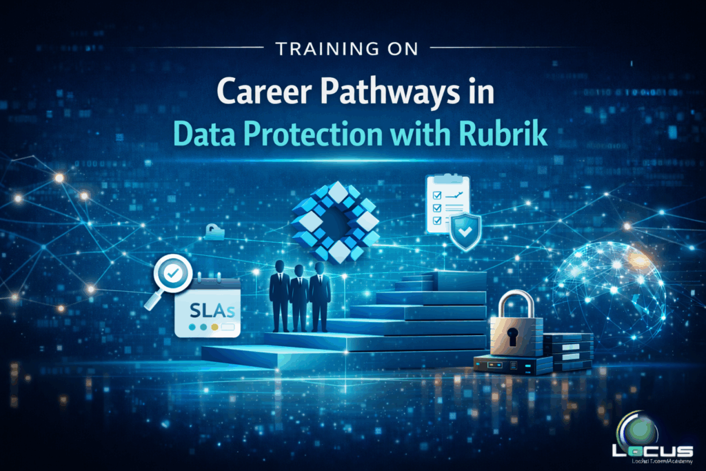 Career Pathways in Data Protection with Rubrik - Locus IT Services Pvt ...