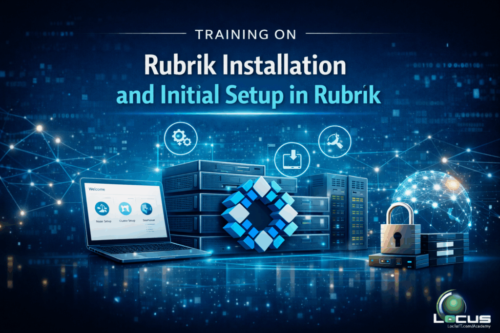 Rubrik Installation and Initial Setup in Rubrik - Locus IT Services Pvt ...